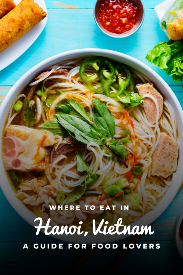 Where To Eat in Hanoi: A Guide for Food Lovers - Mad Monkey Hostels